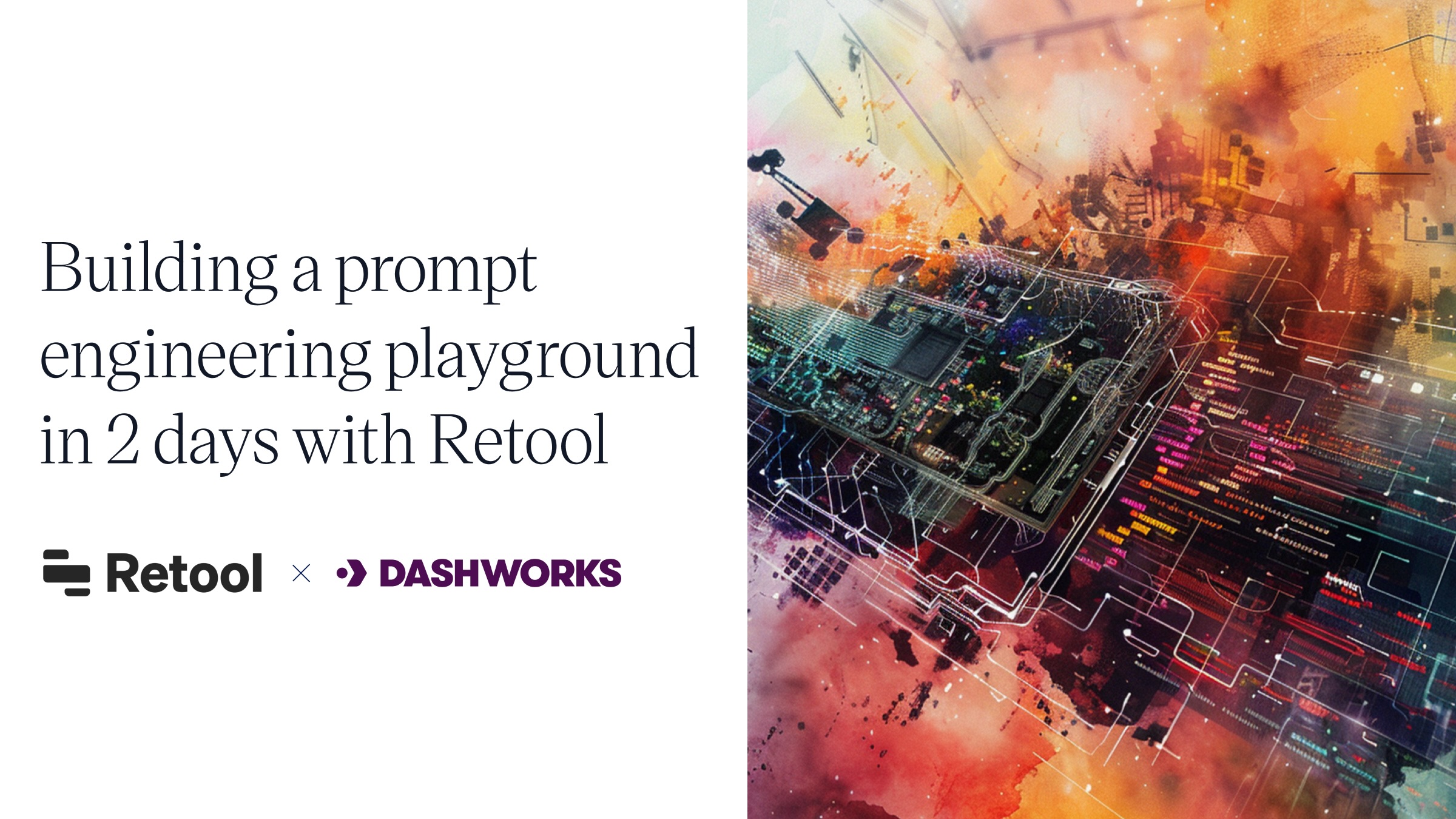 Building a prompt engineering playground in 2 days with Retool | Dashworks AI